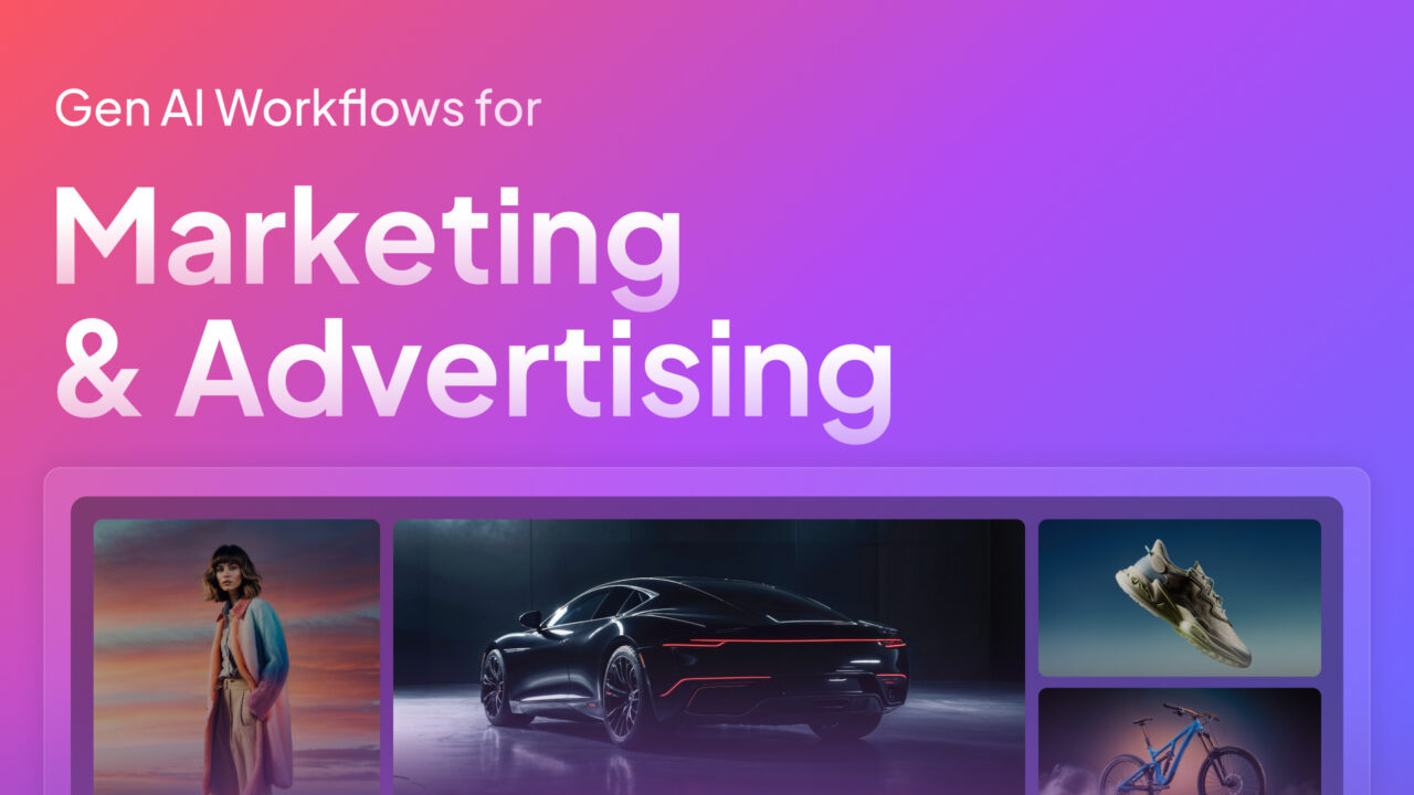 Gen AI Workflows for Marketing and Advertising | Webinars