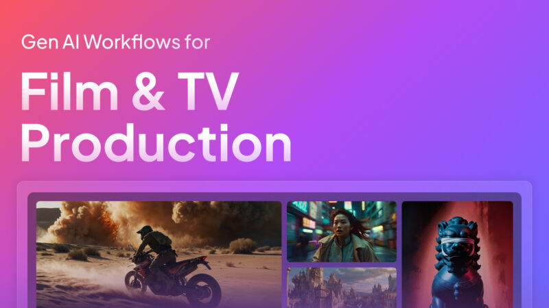 Gen AI Workflows for Film and TV | Webinars